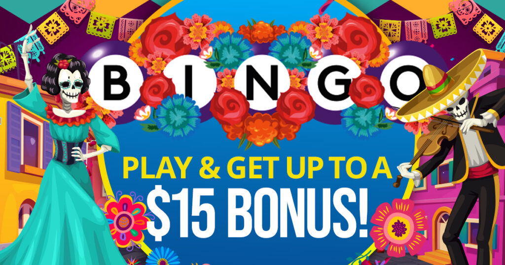 Play your way to a $15 BINGO Bonus!